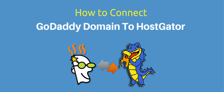 How To Point GoDaddy Domain Name To HostGator