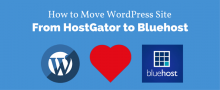 How to Move a WordPress Site From HostGator to Bluehost