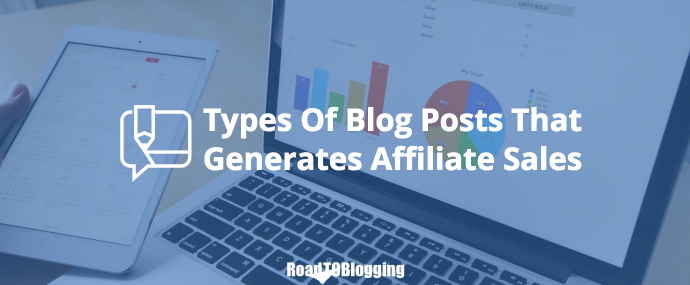 7 Types Of Blog Posts That Generate Affiliate Sales (With Examples)